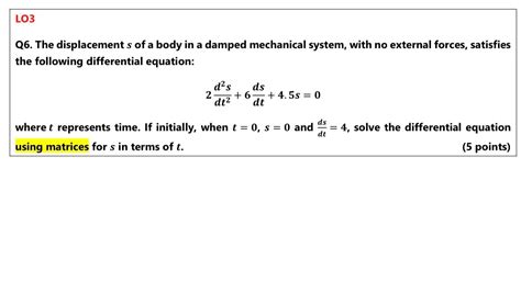 Solved Q The Displacement S Of A Body In A Damped Chegg
