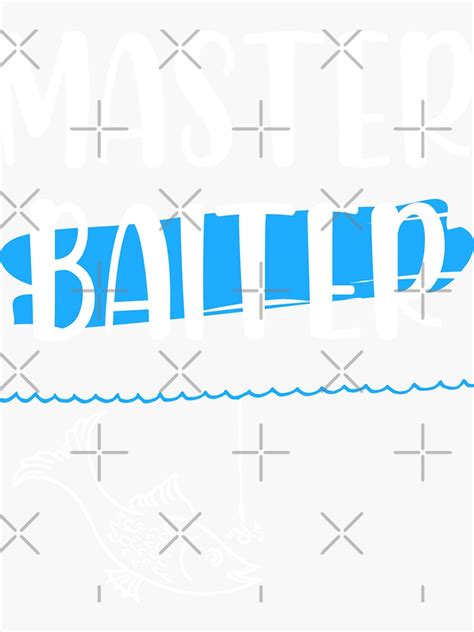 Master Baiter Funny Saying Sticker For Sale By Vinciwear Redbubble