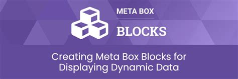 Creating Meta Box Blocks For Displaying Dynamic Data WebTNG