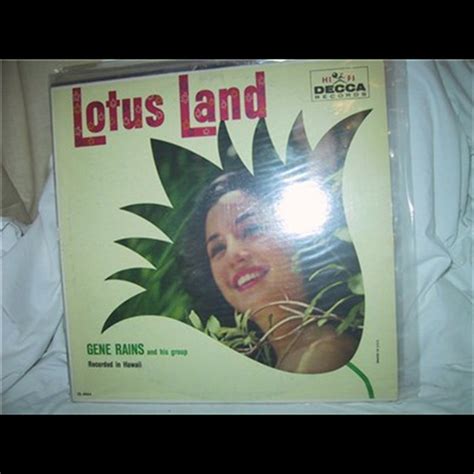 Lotus Land The Gene Rains Group