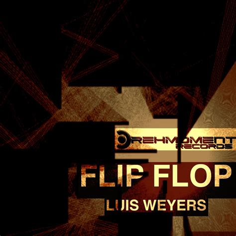 Luis Weyers Flip Flop [drehmoment] Music And Downloads On Beatport