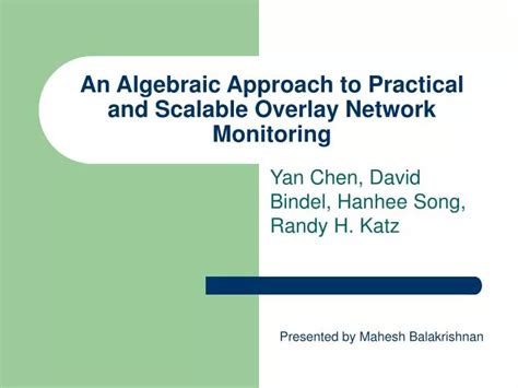 ppt an algebraic approach to practical and scalable overlay network