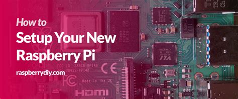 Raspberry Pi Setup Guide Getting Started With Your New Pi