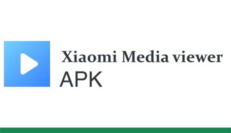 Download Xiaomi Media Viewer V2025013003 For Android
