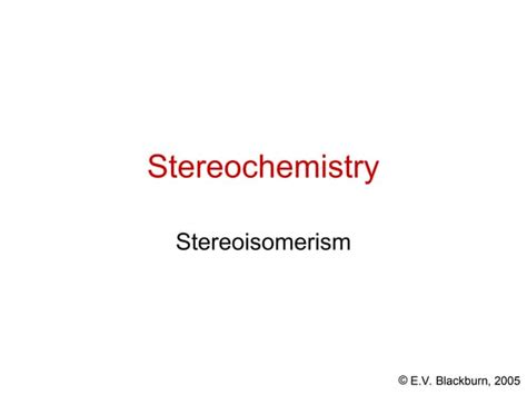 Chap 3 Introduction To Stereochemistryppt