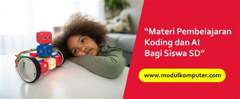 Materi Pembelajaran Coding Dan Ai Untuk Siswa Sd Modul Komputer