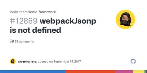 Webpackjsonp Is Not Defined · Issue 12889 · Ionic Teamionic Framework · Github