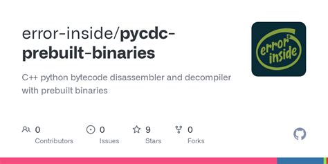 Github Error Inside Pycdc Prebuilt Binaries C Python Bytecode Disassembler And Decompiler