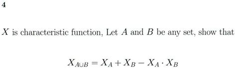 Solved X Is The Characteristic Function Let A And B Be Any Sets Show