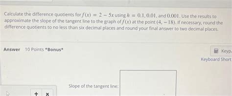 Solved Calculate The Difference Quotients For F X 2−5x