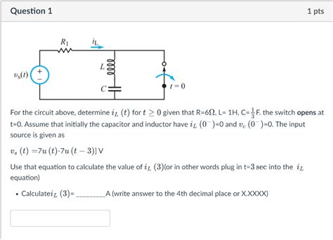 Solved For The Circuit Above Determine IL T For T Given Chegg