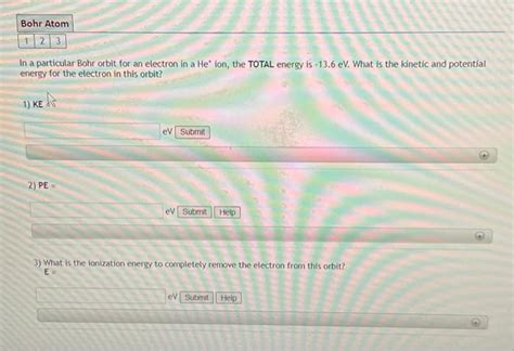 Solved Bohr Atom In A Particular Bohr Orbit For An Electron