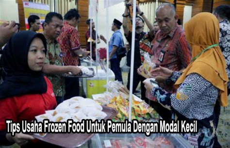 Tips Usaha Frozen Food Untuk Pemula Dengan Modal Kecil Zona Usaha