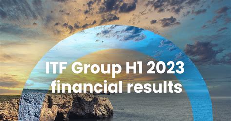 itf group h1 2023 financial results income marketplace
