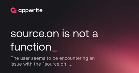 Sourceon Is Not A Function Threads Appwrite