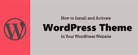 Install And Activate Themes On WordPress Via Dashboard FTP And Cpanel