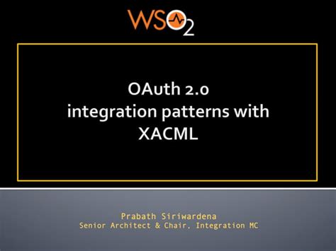 Oauth 20 Integration Patterns With Xacml Ppt