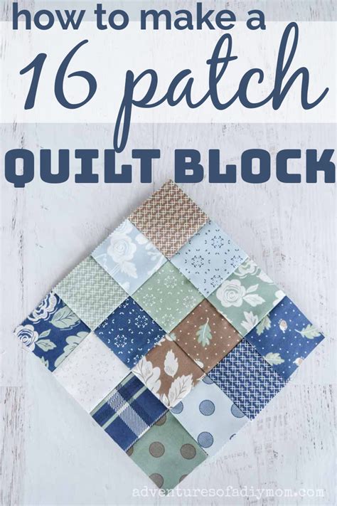 16 Patch Quilt Block Using Strips — Adventures Of A Diy Mom