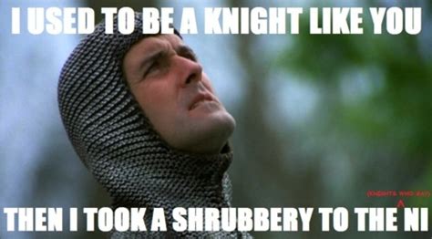 Shrubbery Monty Python And The Holy Grail Quotes Quotesgram