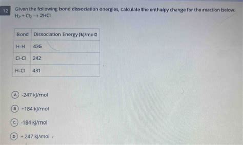Solved 12 Given The Following Bond Dissociation Energies Calculate