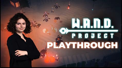 Playing Wand Project Demo Developers Playthrough Youtube