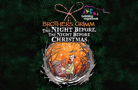 The Night Before The Night Before Christmas Brewhouse Arts Centre