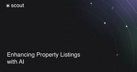 Enhancing Property Listings With Ai Scout