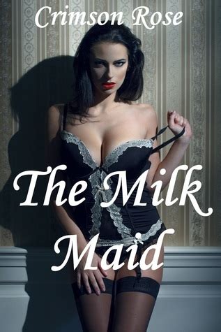 The Milk Maid By Crimson Rose Goodreads