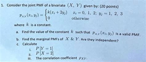 1 consider the joint pmf of a bivariate x y given by 20 points