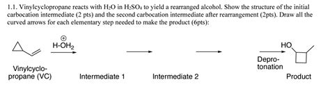 Solved 1 1 Vinylcyclopropane Reacts With H2o In H2so4 To