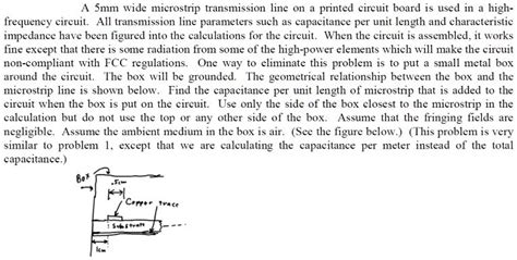 A 5mm Wide Microstrip Transmission Line On A Printed Circuit Board Is Used In A High Frequency