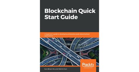 Blockchain Quick Start Guide Book
