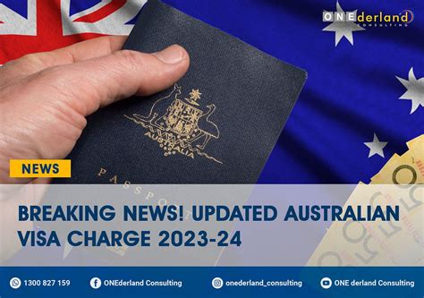 Breaking News Updated Australian Visa Charge 202324 By Onederland Consulting Jul 2023