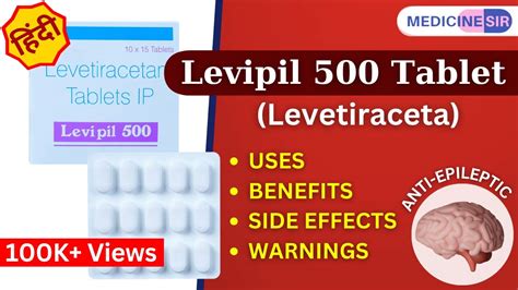 Levipil 500 Tablet Levetiracetam Uses Side Effects Warnings