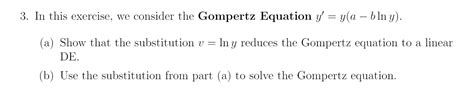 Solved 3 In This Exercise We Consider The Gompertz