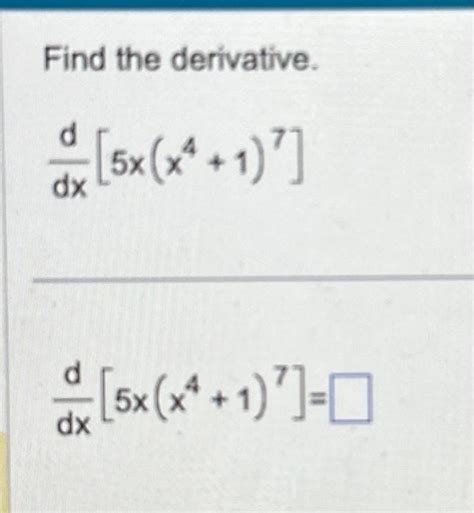 Solved Find the derivative d ăn sx x 1 5x dx ă 5x x Chegg com
