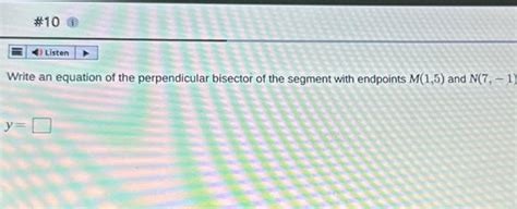 Solved Write An Equation Of The Perpendicular Bisector Of