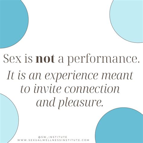 Sexual ️sex Is Not A Performance ️ It Is An Experience Meant To Invite Connection And Pleasure