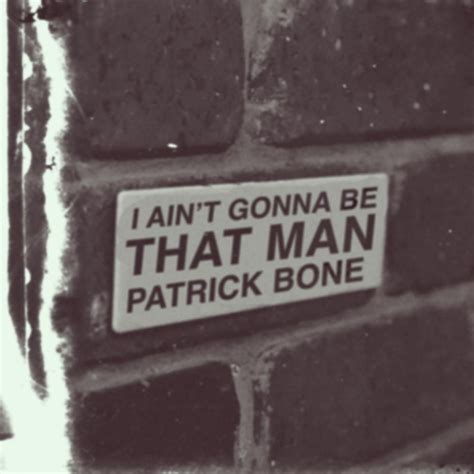 Patrick Bone Lyrics Songs And Albums Genius