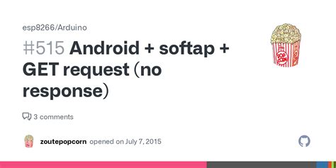 Android Softap Get Request No Response · Issue 515 · Esp8266