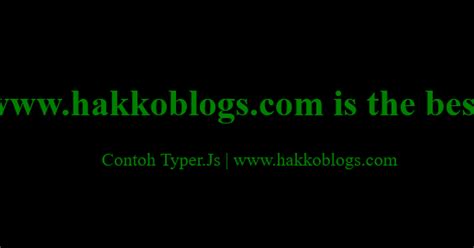 Cara Membuat Typing Text Animation Dengan Typer JS Hakko Blog S