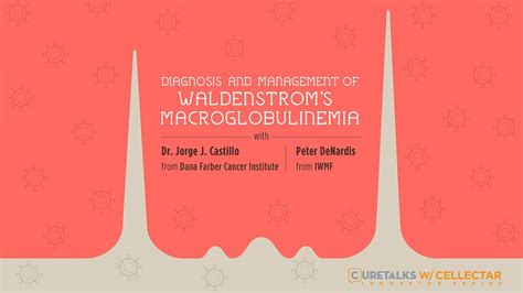 Diagnosis And Management Of Waldenstroms Macroglobulinemia Youtube