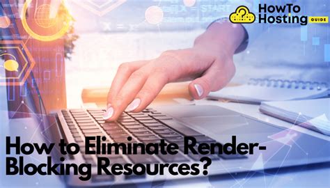 Ultimate Guide To Removing Render Blocking Resources