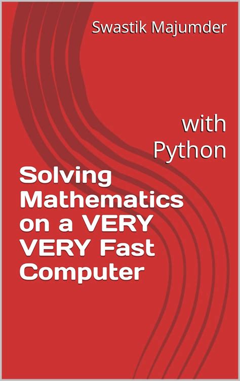 amazon solving mathematics on a very very fast computer with python