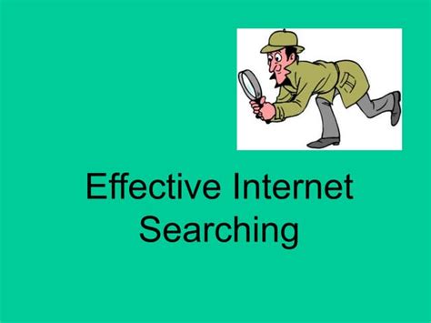 Effective Internet Searching Ppt