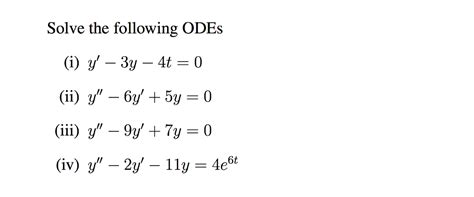 Solved Solve The Following Odes I Y 3y 4t 0 Ii