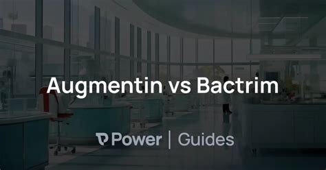 Augmentin Vs Bactrim Power