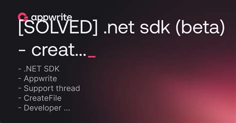 Solved Net Sdk Beta Createfile Threads Appwrite