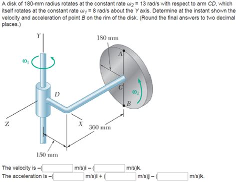 Solved A Disk Of 180 Mm Radius Rotates At The Constant Rate
