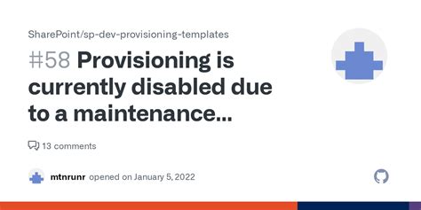 Provisioning Is Currently Disabled Due To A Maintenance Break · Issue